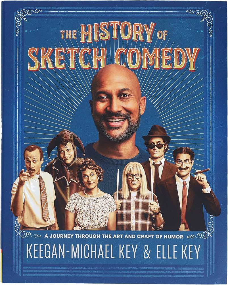 The History of Sketch Comedy: A Journey Through the Art and Craft of ...